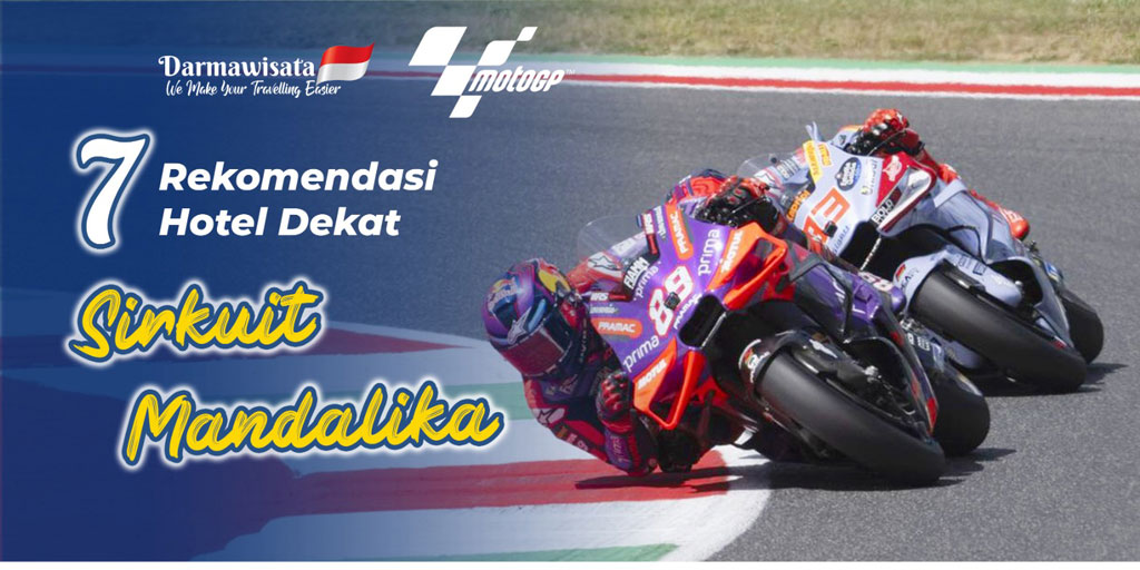 Nonton MotoGP 2024 Mandalika, 7 Rekomedasi Hotel Terdekat