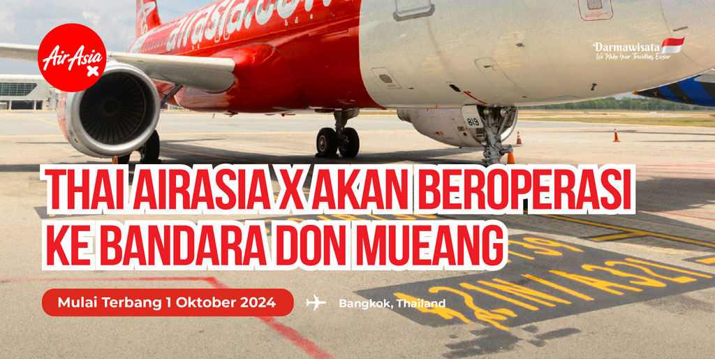 Thai AirAsia X Beroperasi ke Bandara Don Mueang mulai 1 Oktober 2024