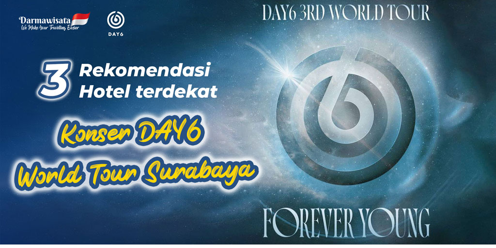 3 Rekomendasi Hotel Terdekat Konser DAY6 World Tour Surabaya